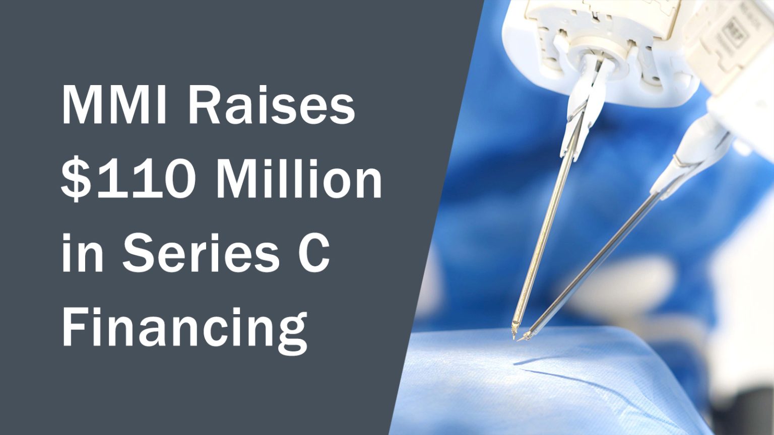 MMI Raises $110 Million in Series C Financing - MMI